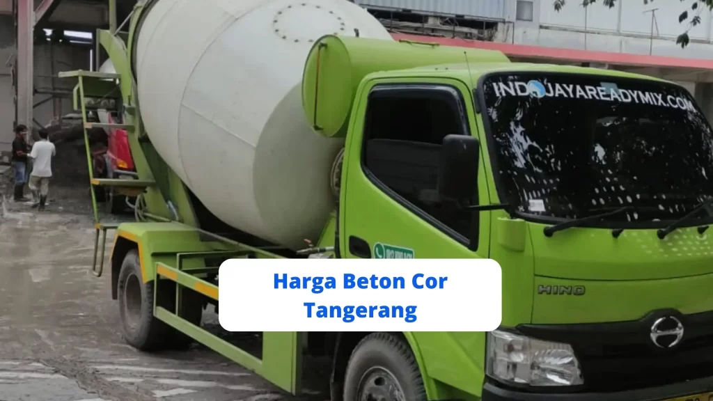 Harga Beton Cor Tangerang Terbaru Hanya Di Indojaya Readymix